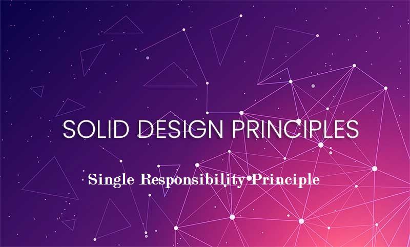 Single Responsibility Principle